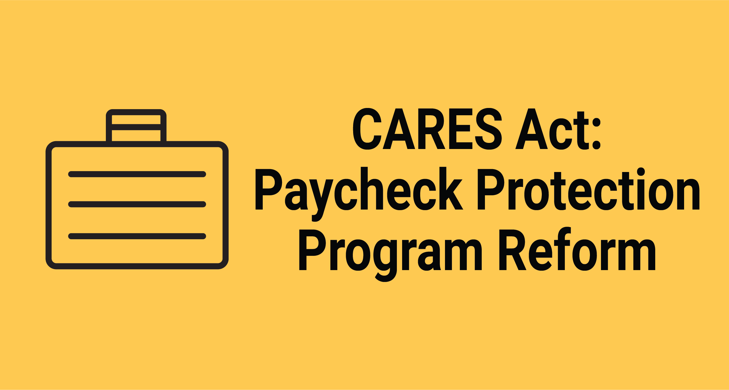 Maslon Legal Alert | COVID-19 PPP Reform: Paycheck Protection Program Flexibility Act of 2020 ...