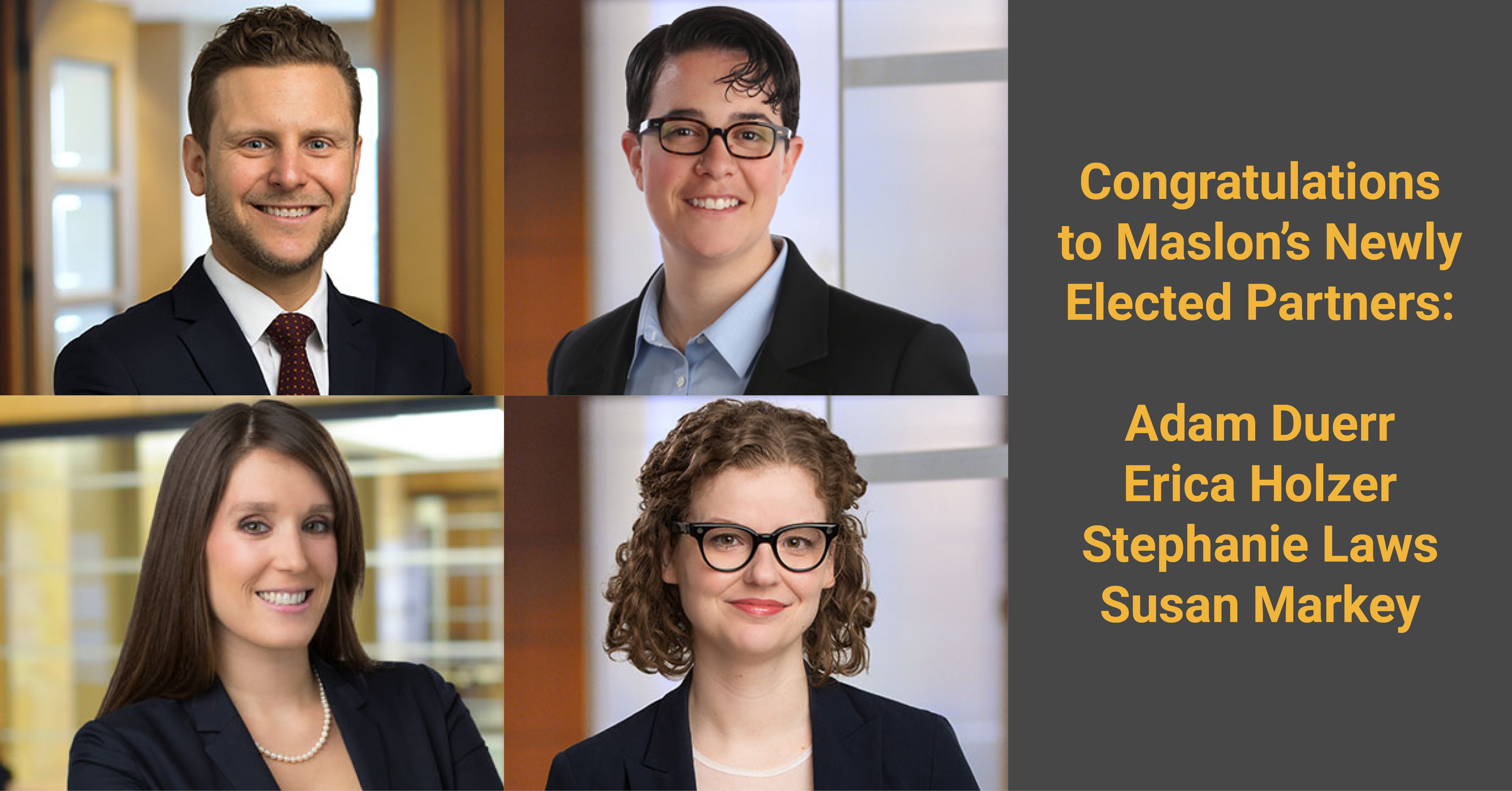 Maslon Elects Attorneys Adam Duerr, Erica Holzer, Stephanie Laws, and ...