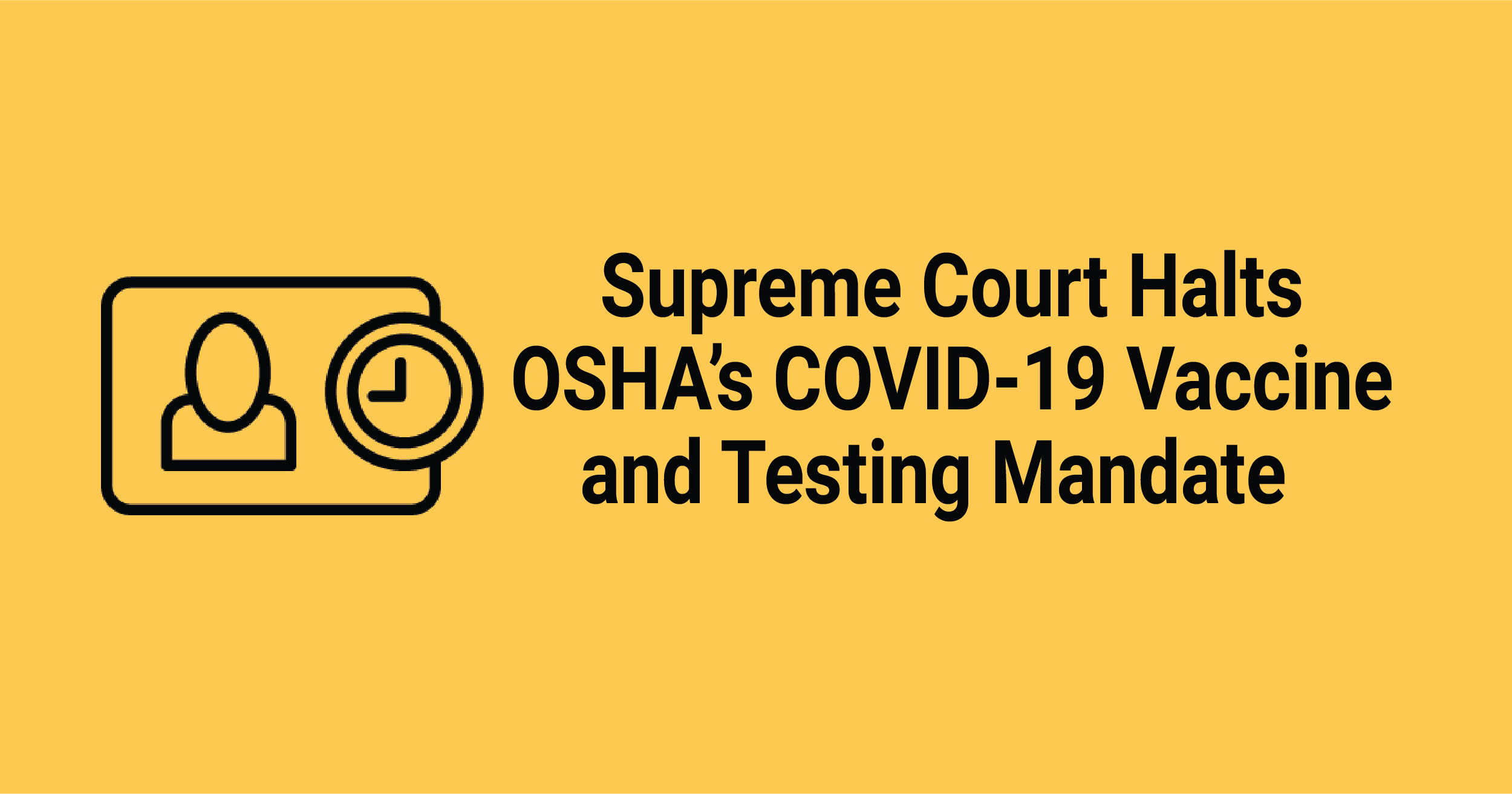 Supreme Court Halts OSHA's COVID-19 Vaccine and Testing Mandate ... Supreme Court Halts OSHA's COVID-19 Vaccine and Testing Mandate ...