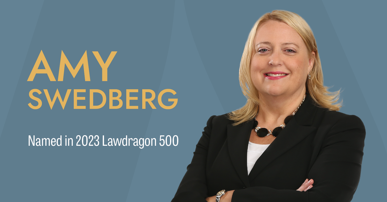Amy Swedberg Recognized in the 2023 Lawdragon 500 Leading U.S ...