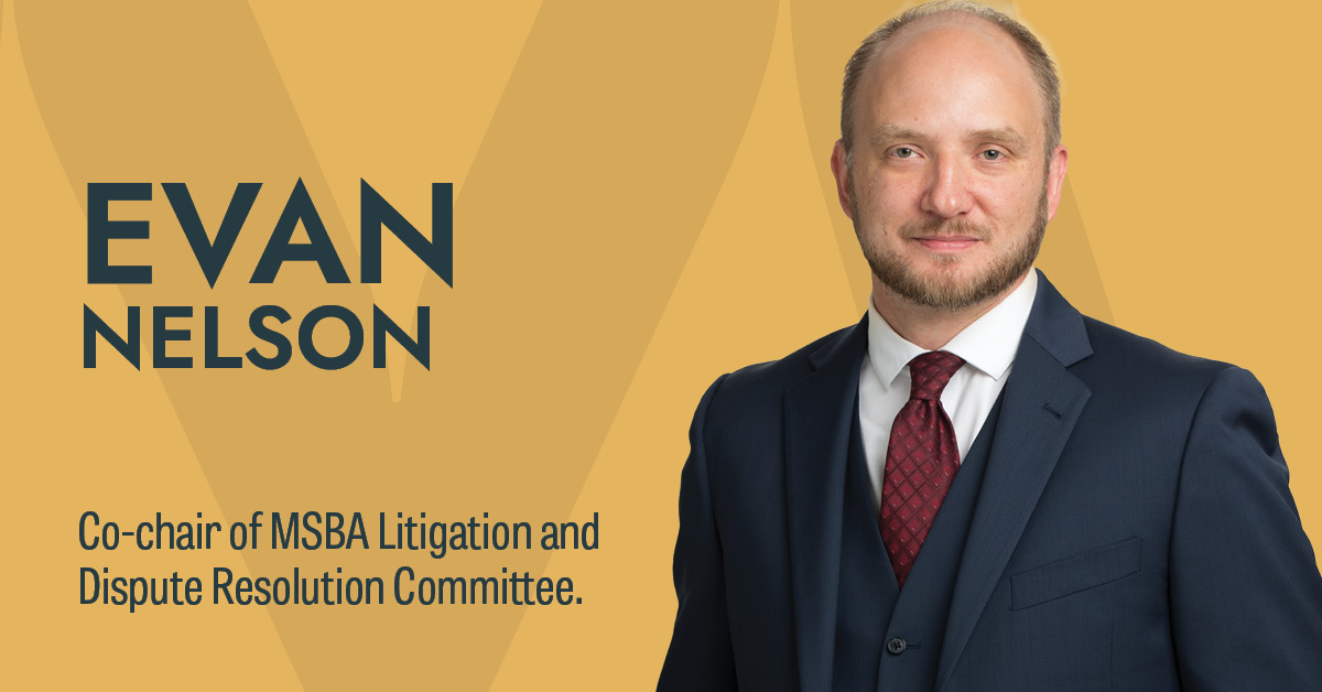 Evan Nelson Named Co-Chair of Litigation and Dispute Resolution ...