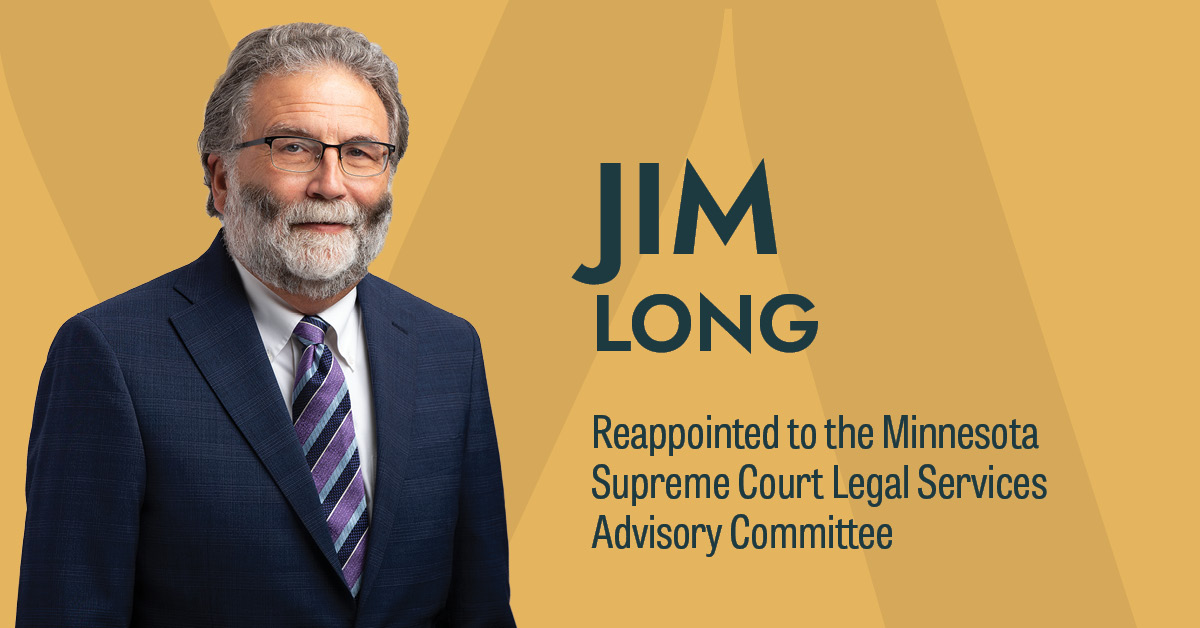 Minnesota Supreme Court Reappoints Jim Long to the Legal Services ...